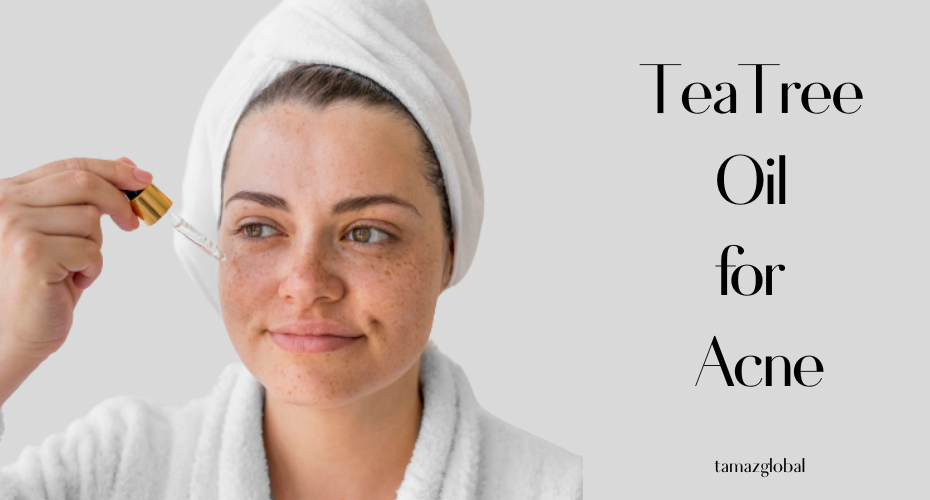 How to Use Tea Tree Oil for Acne