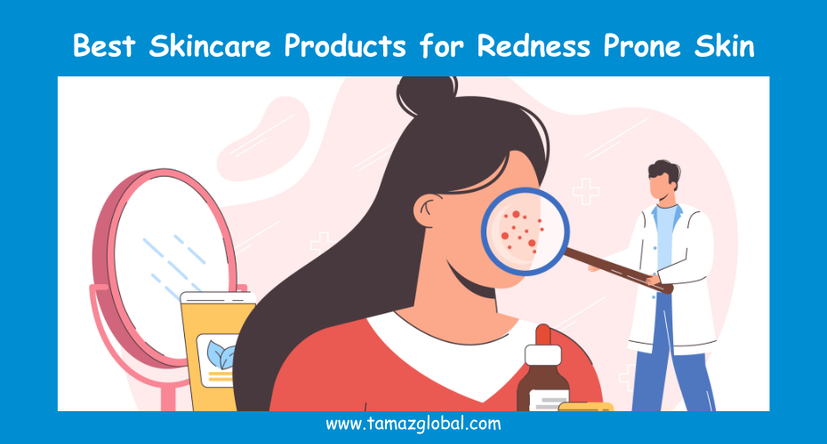 The Best Skincare Products for Redness-Prone Skin